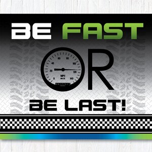 Go-kart 'indoor Race' Theme printable Be Fast or Last Sign Go-cart ...