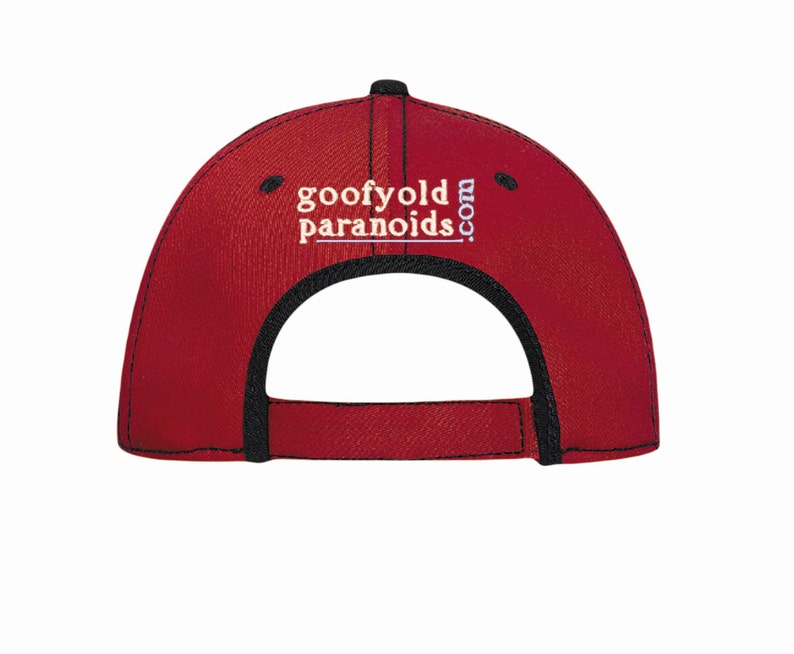 Funny Political Embroidery Baseball Cap for a GOP Goofy Old Paranoid ...