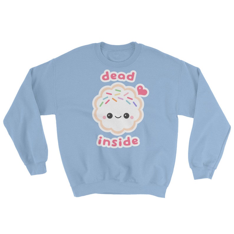 Kawaii Dead Inside Sweatshirt Cute Cookie Sweater Pastel - Etsy