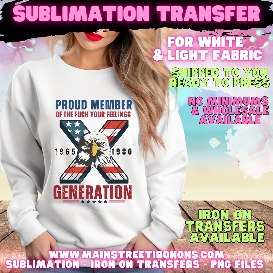 Gen X Sublimation Transfer Print Funny Ready Press Generation X Iron on Transfer Eagle Transfer ...