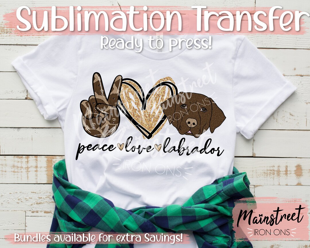 Peace Love Lab Sublimation Print Ready to Transfer - Etsy