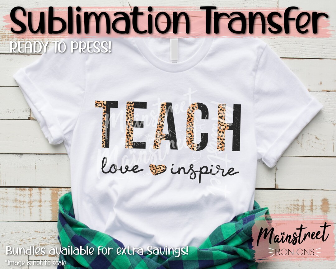 Teach Love Inspire Leopard Sublimation Print Ready to Transfer Shipped ...