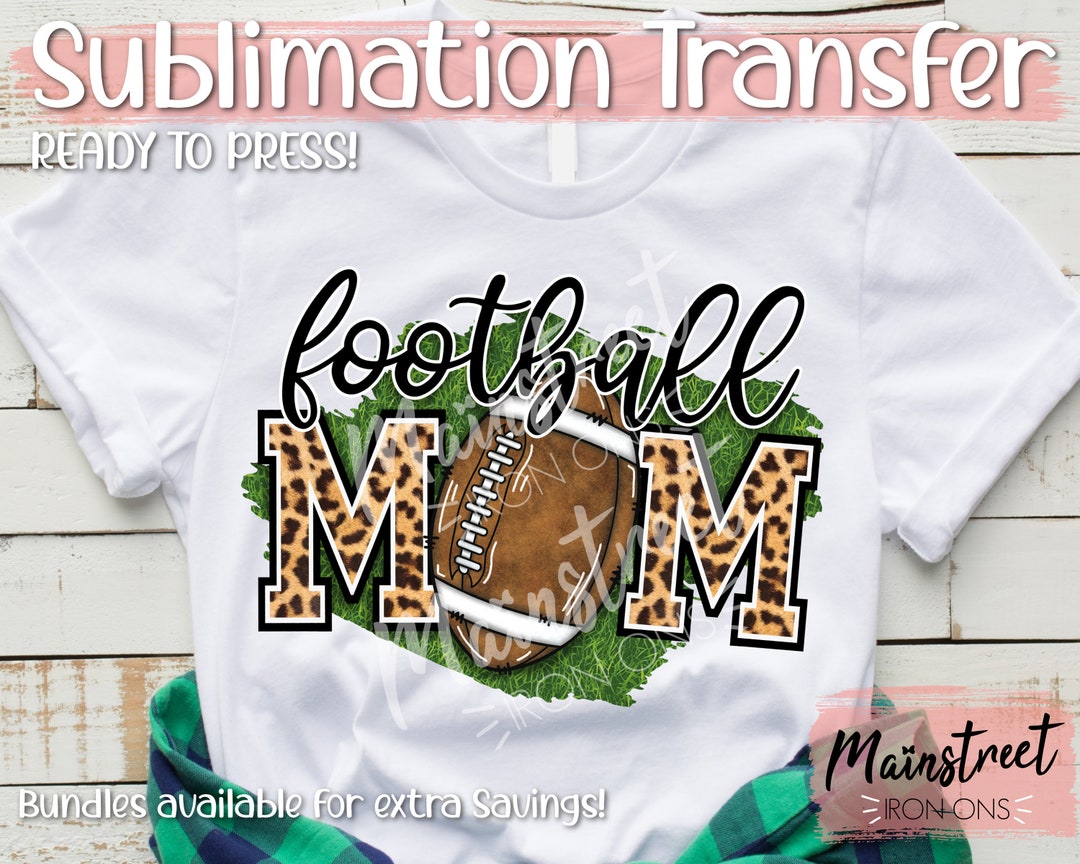 Ready to Press Football Mom Fall Game Football Sublimation Print Ready ...