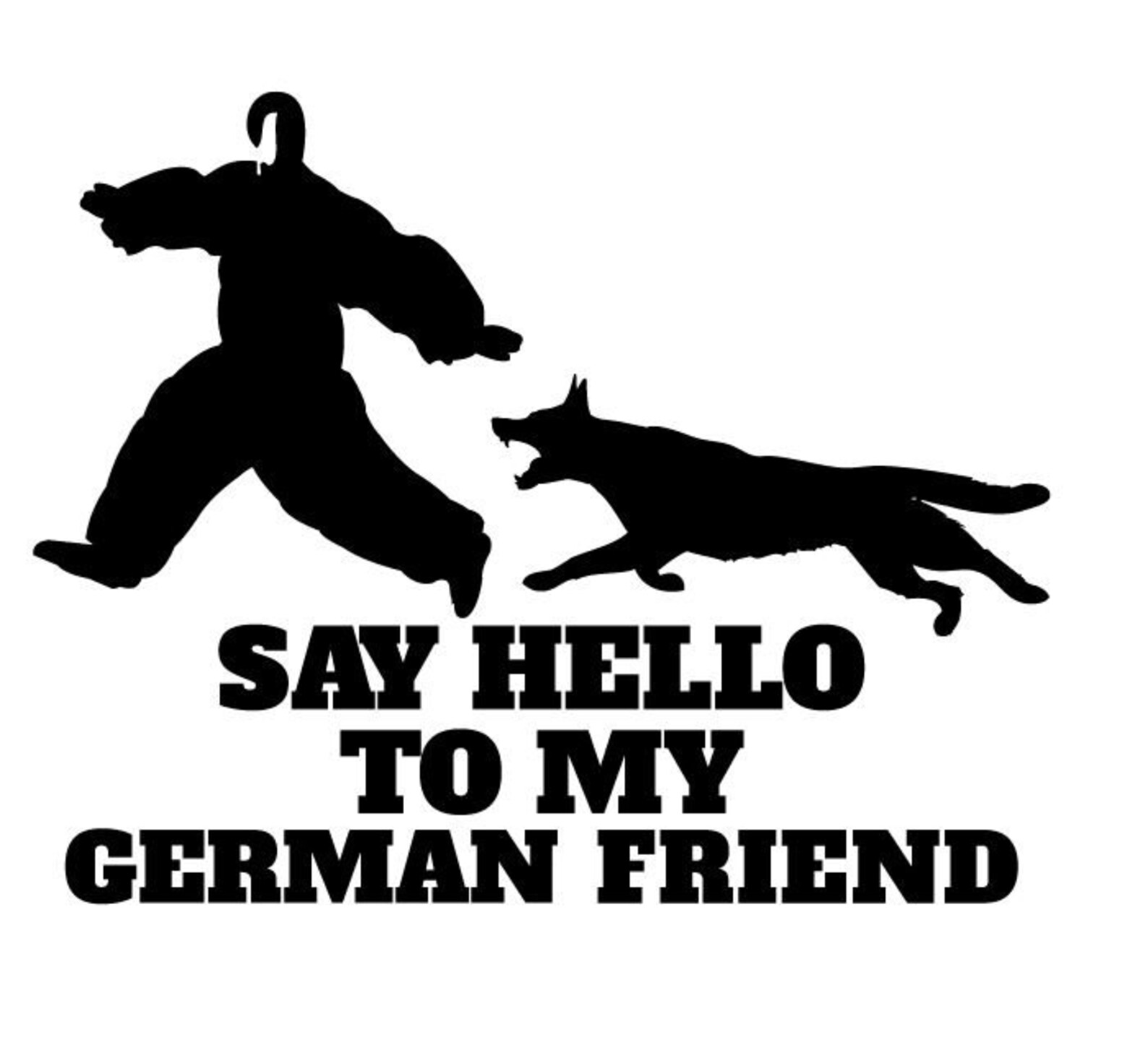 Say Hello to My German Friend WHITE COLOR VINYL Decal 4 In. - Etsy