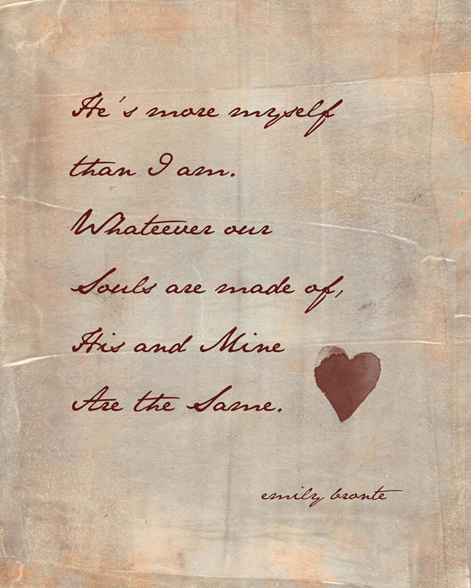 Emily Bronte - Wuthering Heights Quote Art, He's More Myself Than I Am ...