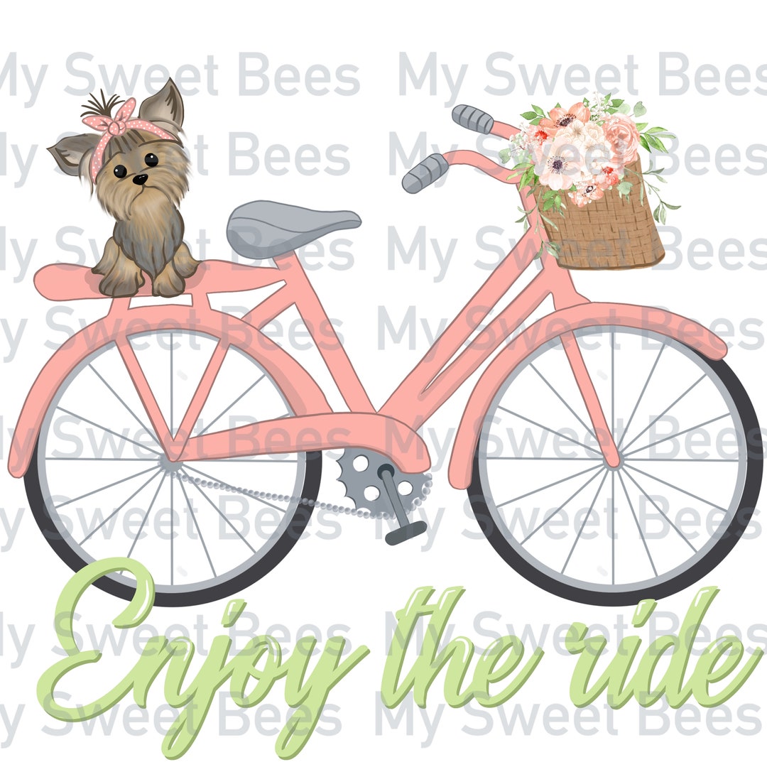 Enjoy the Ride Spring Bicycle Yorkie Dog Sublimation Digital Download ...