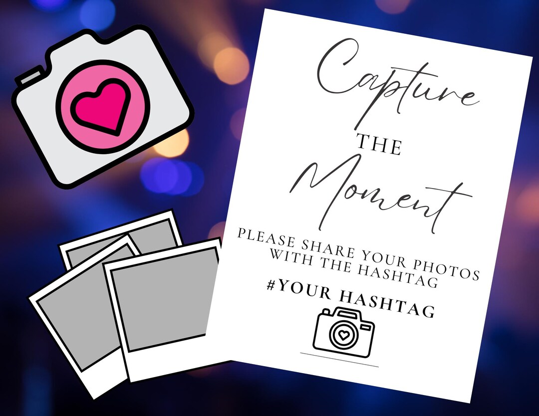Capture the Moment Sign, Printable & Customizable Table Sign, Wedding ...