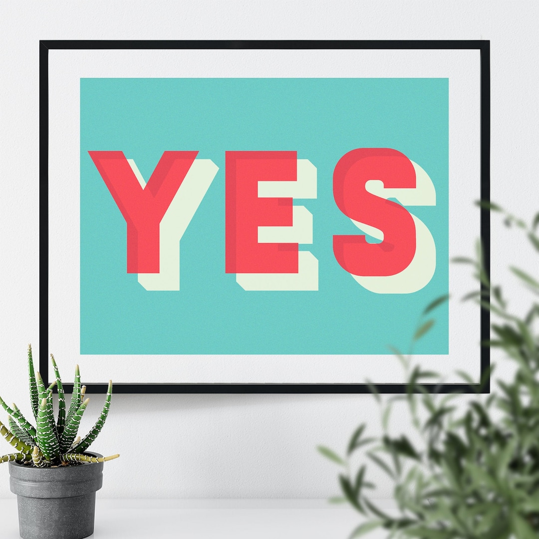 Bold Typographic Riso Print - Yes !! Motivational Word Art | Colourful ...