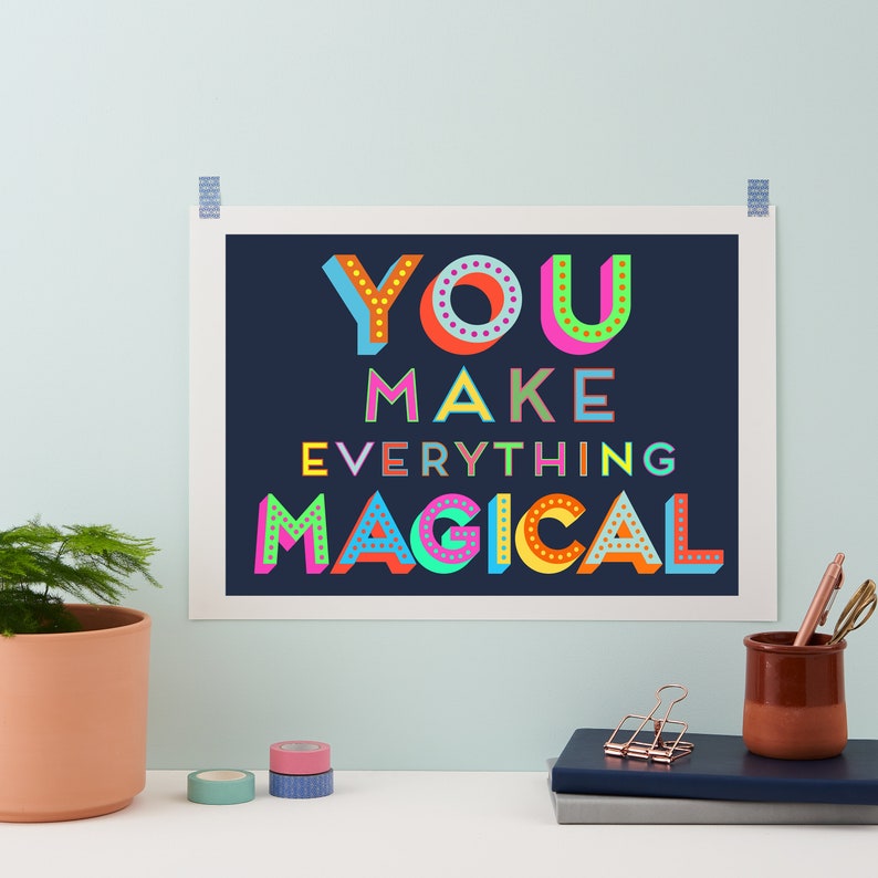 You Make Everything Magical Art Printtypographycircus - Etsy