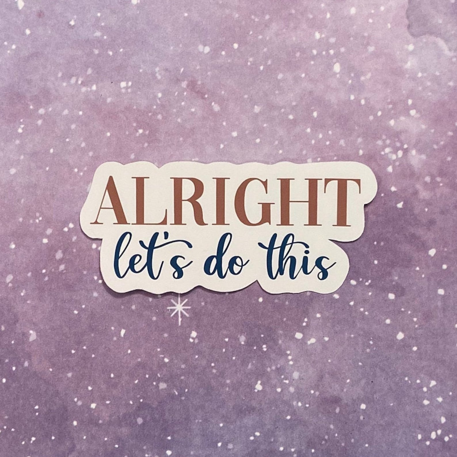 Alright Let's Do This Waterproof Sticker - Etsy