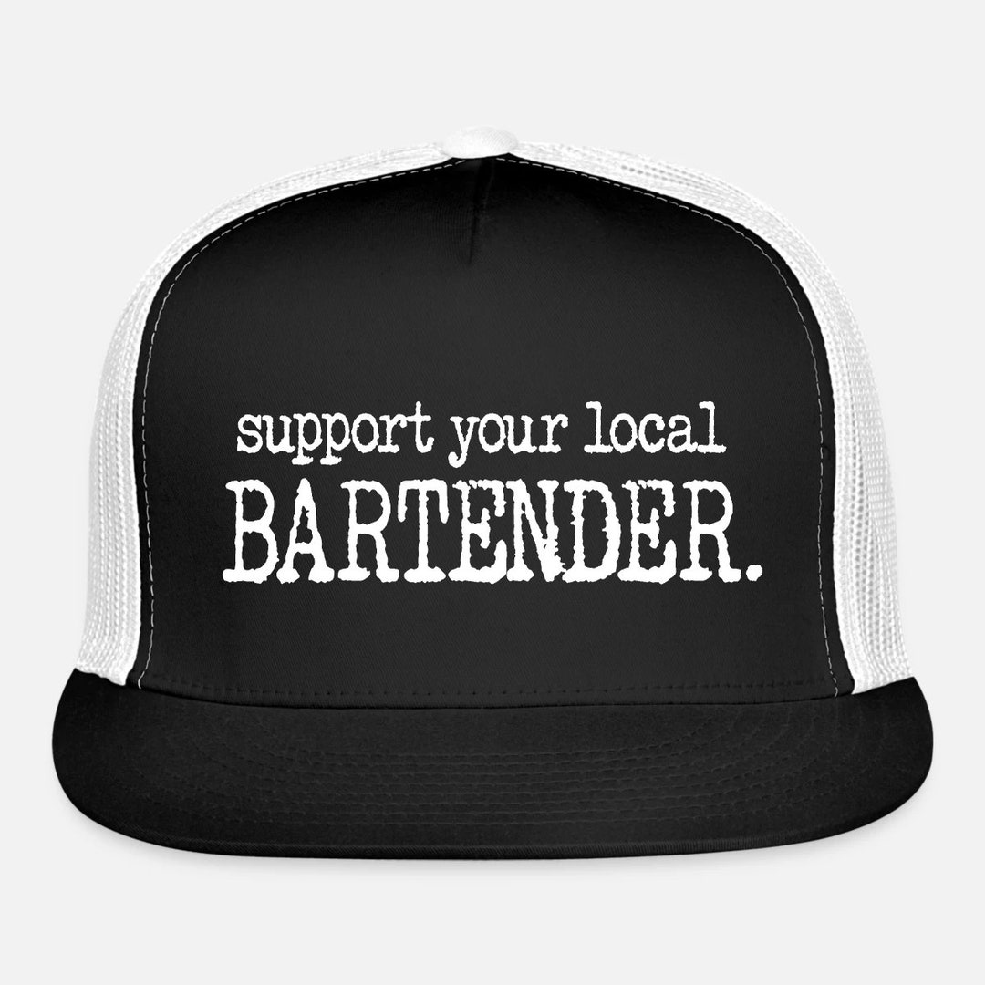 DRINK SLINGERS: Support Your Local Bartender Hat / Trucker Hat / Bar ...