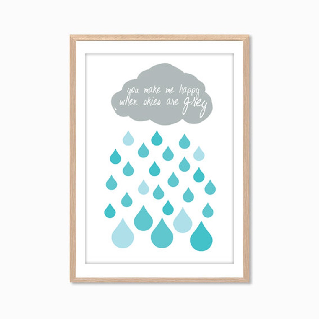 You Make Me Happy When Skies Are Grey ~digital Download~ Size A5-A3 - Etsy