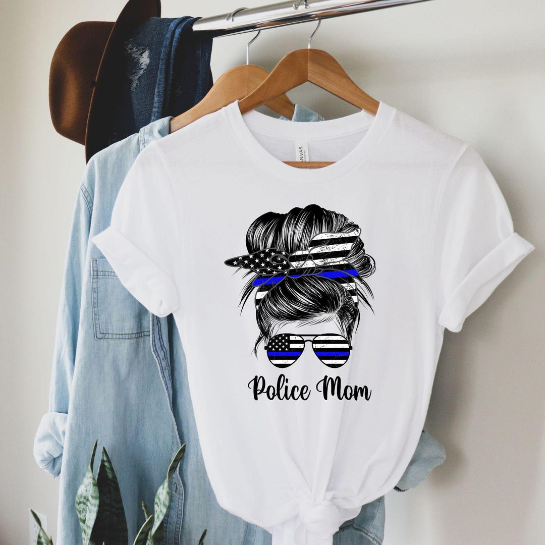 Police Mom Messy Bun Aviators Back the Blue Law Enforcement Support T ...