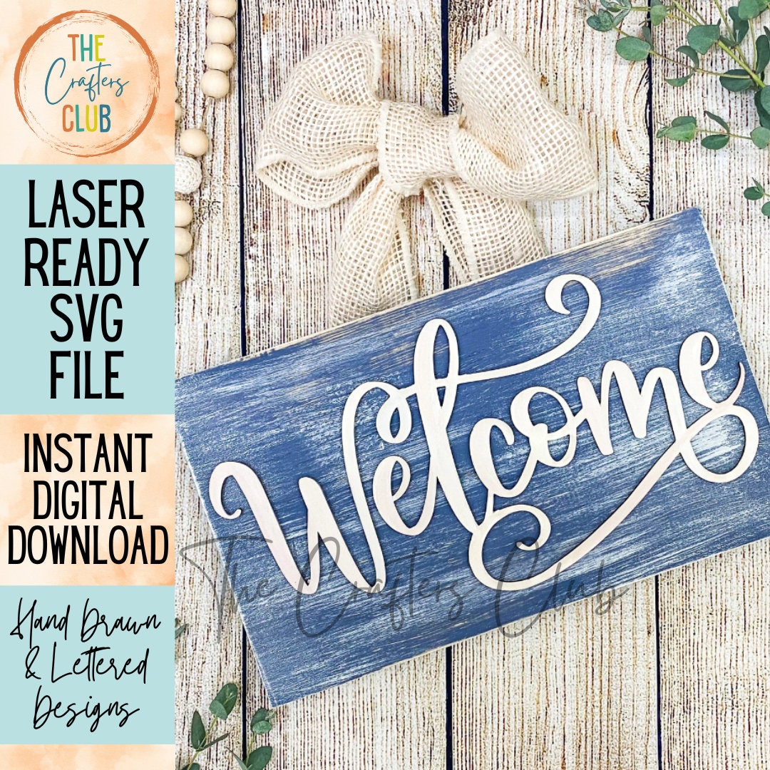 Hand-lettered Welcome Script SVG - Digital File for Glowforge, Laser ...