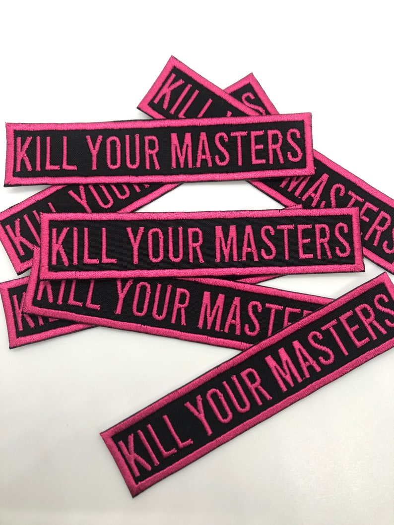 Kill Your Masters Patch | Etsy