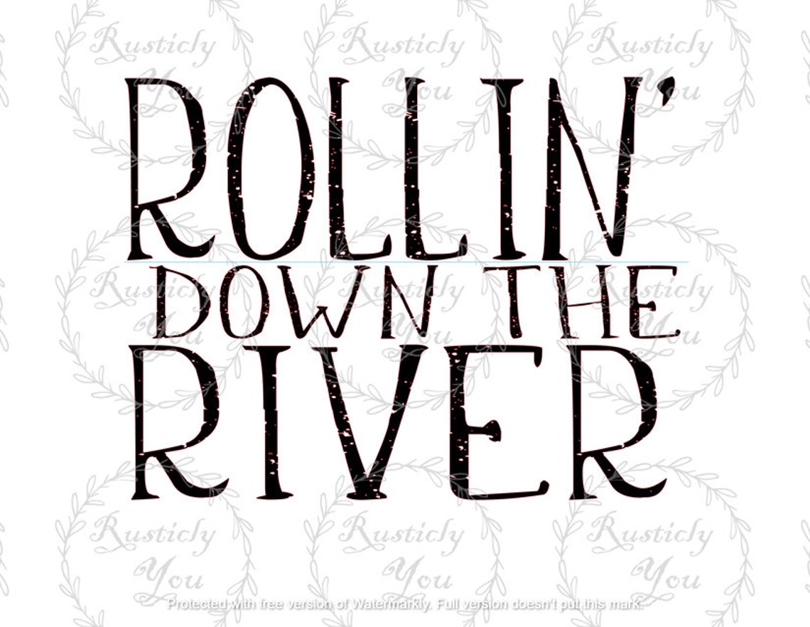 Rollin Down the River, SVG, PNG, Waterslide, Sublimation, River Shirt ...