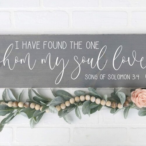 I Have Found the One Whom My Soul Loves Song of Solomon 3:4 - Etsy