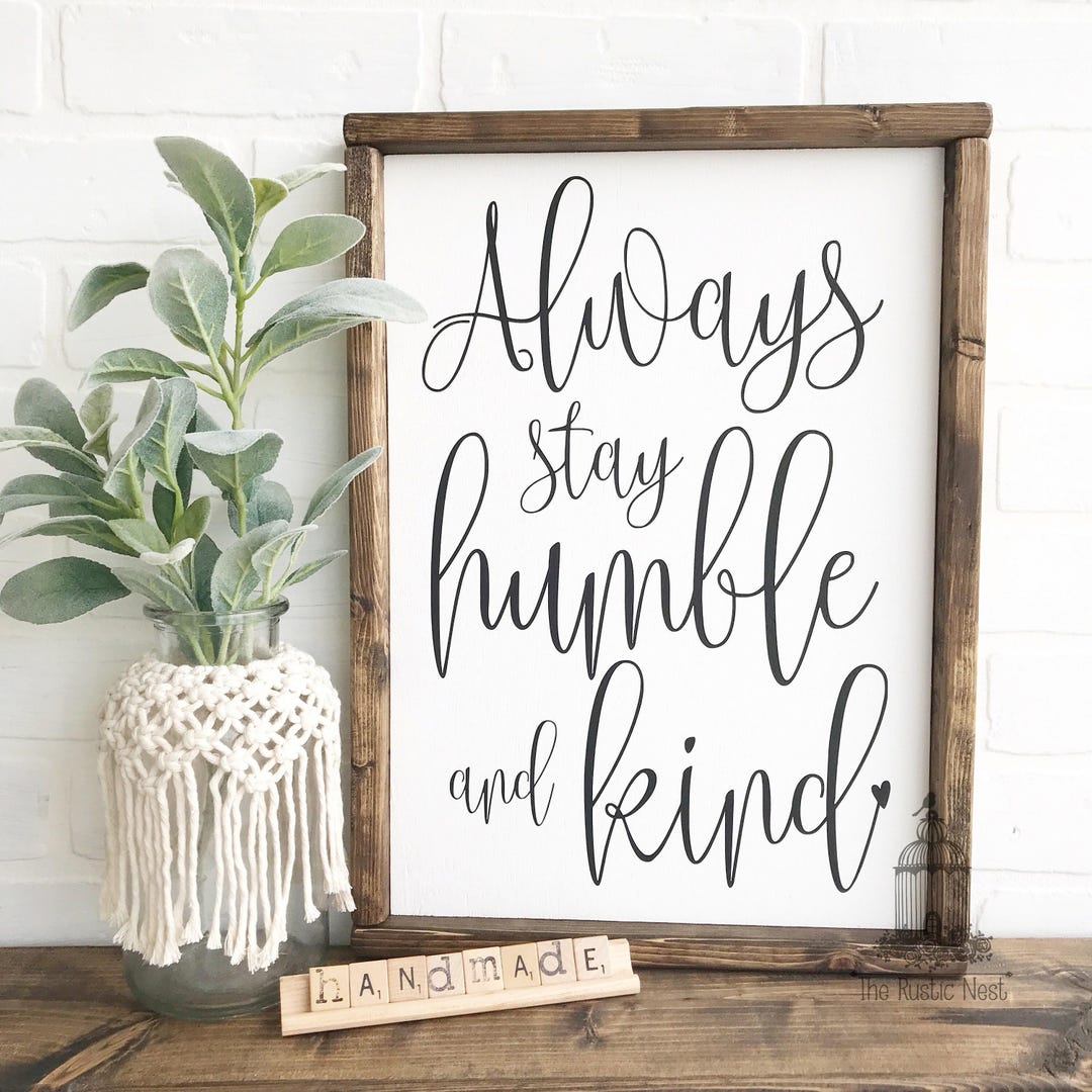 Always Stay Humble and Kind Wooden Sign | Song Lyric Sign ...
