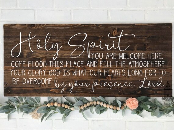 Holy Spirit You Are Welcome Here Sign Scripture Signs - Etsy
