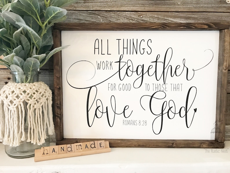 All Things Work Together for Good to Those That Love God | Romans 8:28 ...