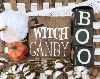 Witch Better Have My Candy Halloween Sign Halloween Decor | Etsy