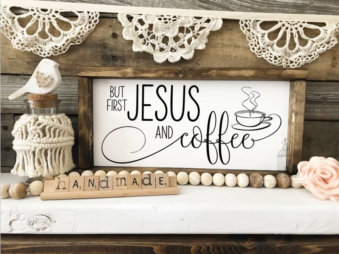 Jesus and Coffee Sign: Rustic Kitchen Decor (13.5" X 6.5") - Etsy