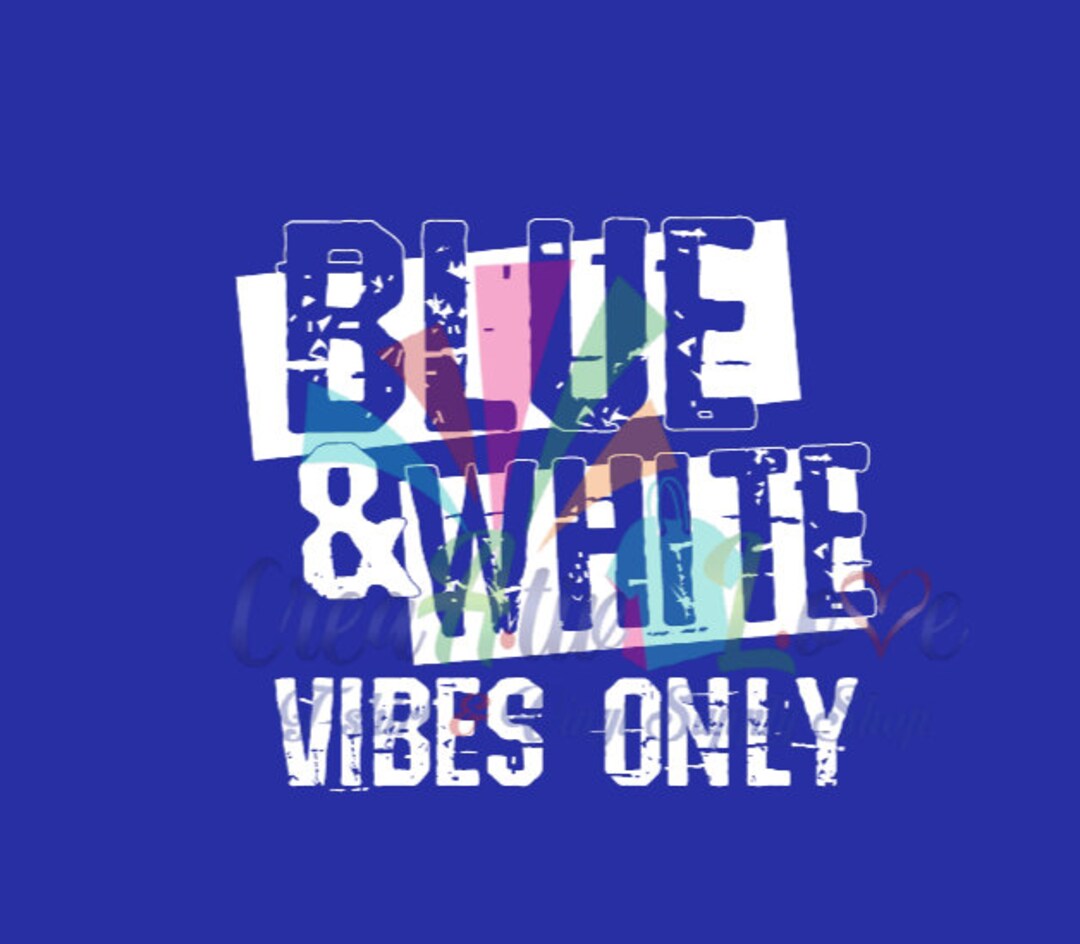 Blue and White Vibes Only Digital File - Etsy