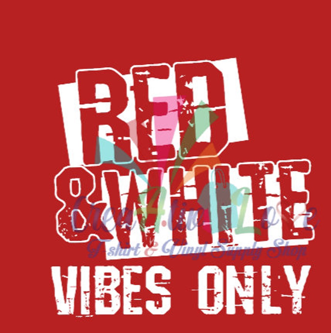 Red and White Vibes Only Digital File - Etsy