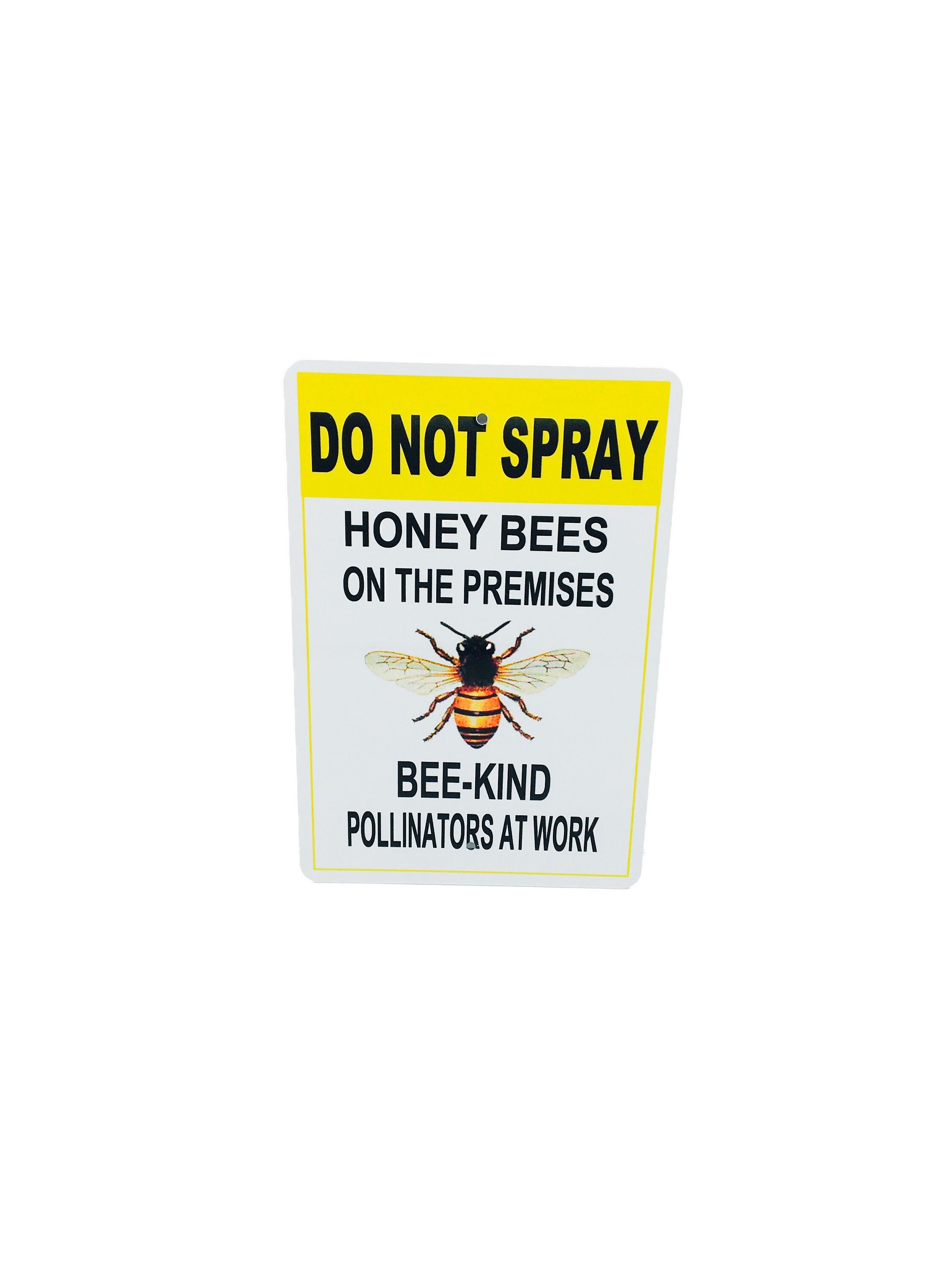 Bee-kind Do Not Spray Honey Bees on the Premises Sign for - Etsy