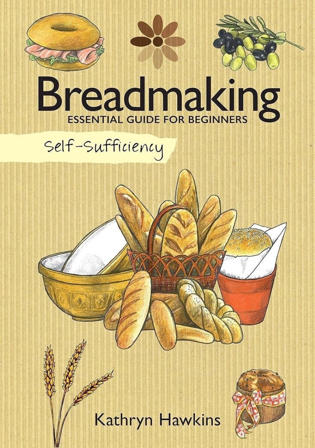 Breadmaking, Essiental Guide for Beginners, How to Make Bread Book ...
