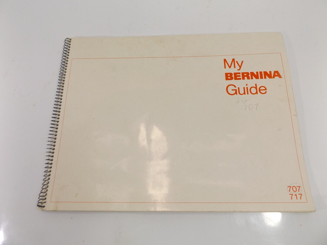 Bernina Sewing Machine 707, 717 Manual Instructions Book My Bernina ...