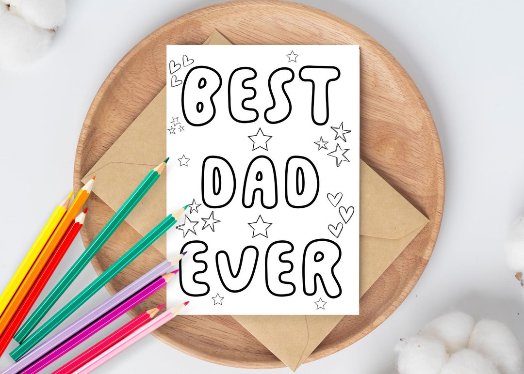 Fathers Day Best Dad Ever Printable - Handmade Gift Coloring Card Gift ...