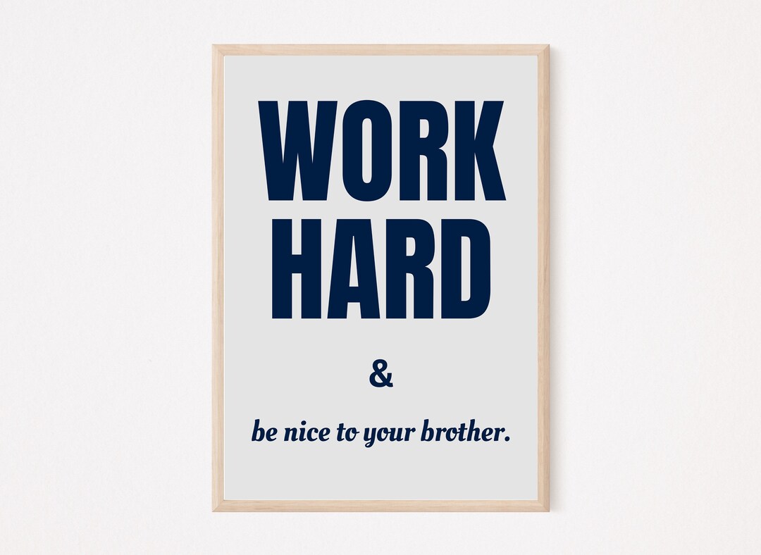 Work Hard and Be Nice to Your Brother Poster Kids Art Digital Download ...