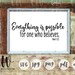 Bible Verse SVG Everything is Possible SVG Mark 9:23 Cut File Faith SVG ...