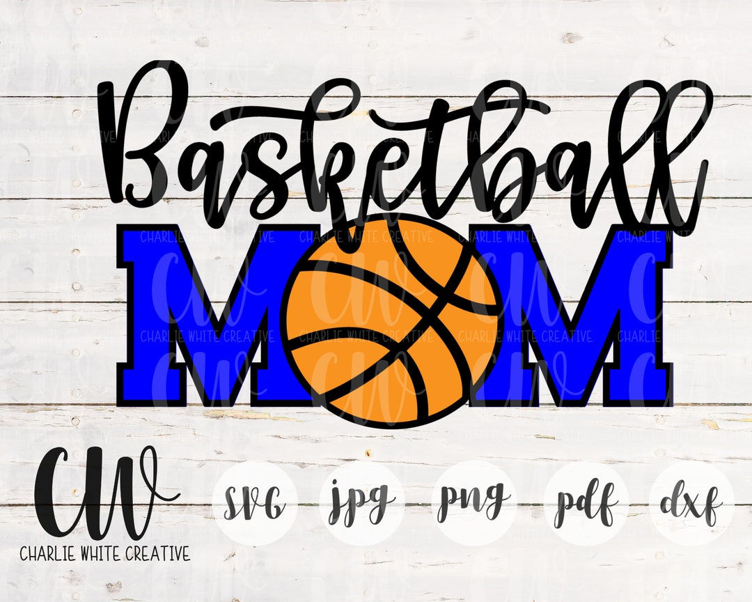 Basketball Mom SVG Basketball Svg Basketball Mom PNG Commercial Use SVG ...