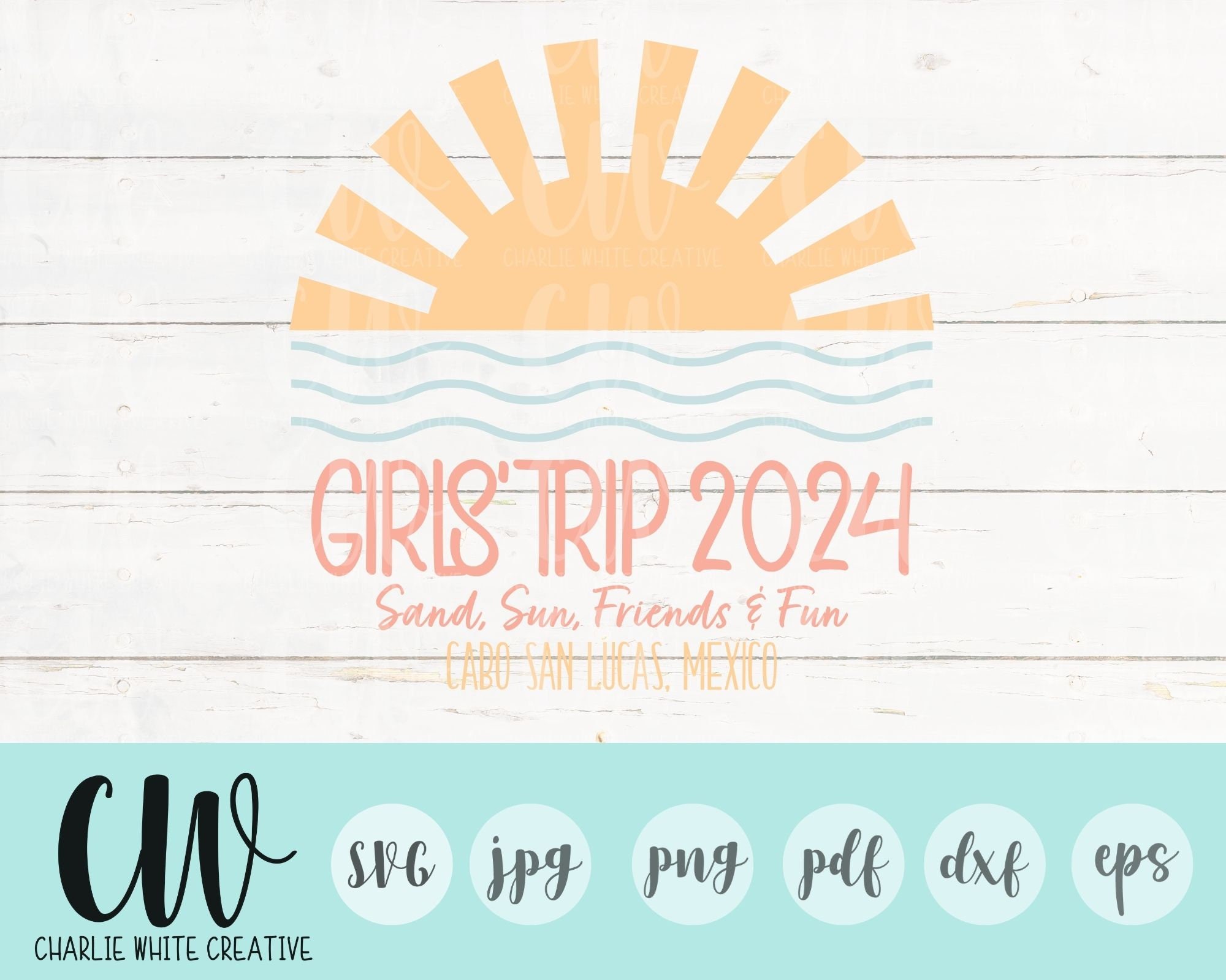 Cabo Girls' Trip 2024 SVG, Girl's Weekend 2024 SVG, Sand Sun Friends ...
