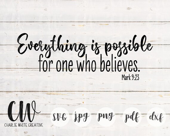 Bible Verse SVG Everything is Possible SVG Mark 9:23 Cut File - Etsy
