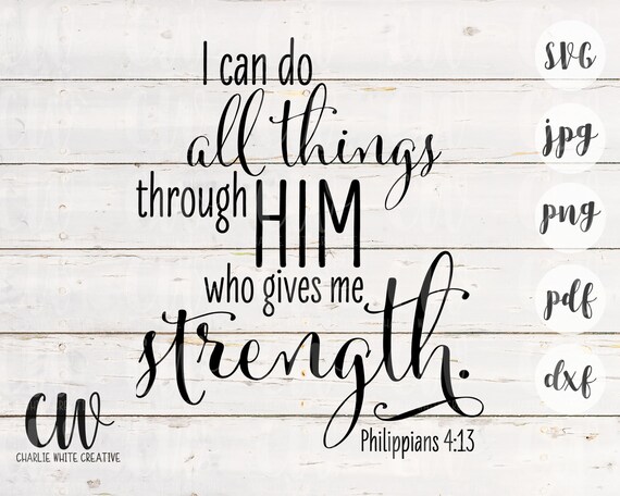 Bible Verse SVG Philippians 4:13 SVG Christian Cut File Bible | Etsy