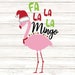 Fa La La La Mingo Svg, Christmas Svg, Winter Svg, Flamingo Svg, Merry ...