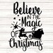 Believe in the Magic of Christmas Svg, Christmas Svg, Merry Christmas ...