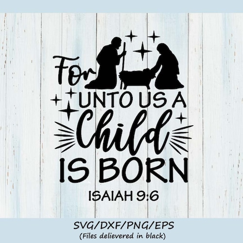 For Unto Us A Child is Born Svg Christmas Svg Nativity Svg - Etsy