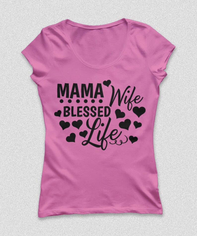 Mama Wife Blessed Life Svg Mom Quote Svg Mom Life Svg Mom Etsy