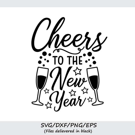 Cheers to the New Year Svg New Years Svg New Years Eve Svg | Etsy