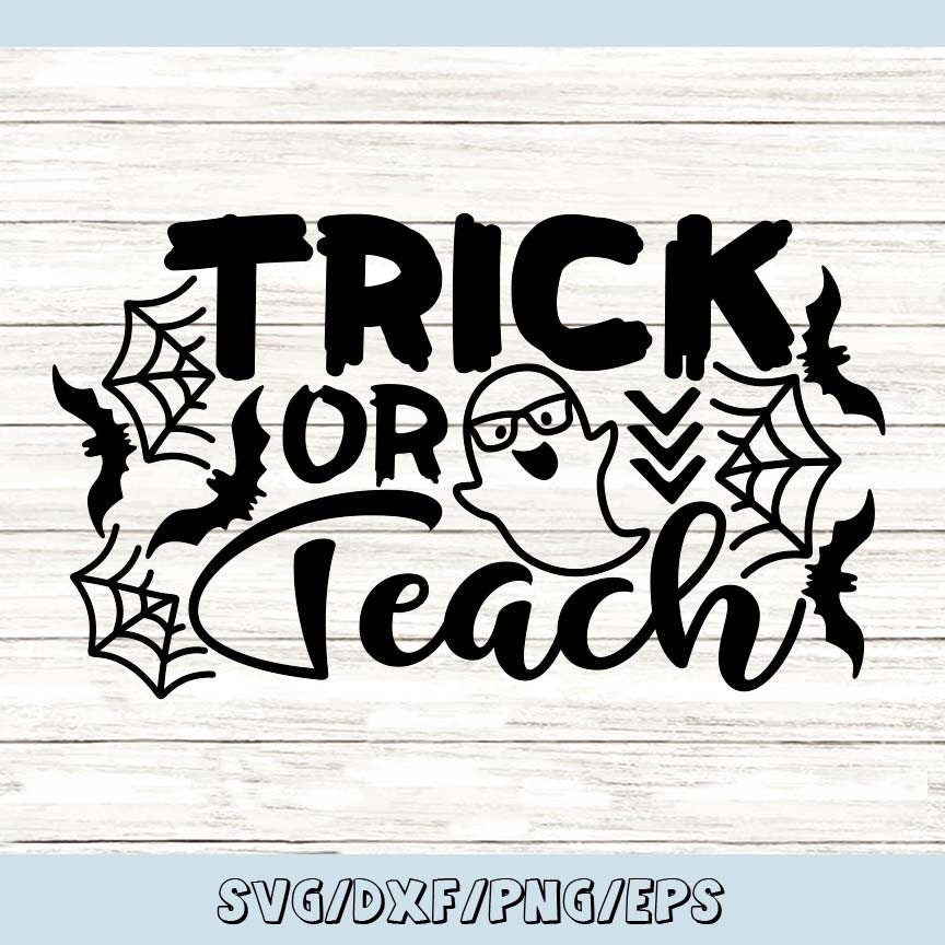 Trick or Teach Svg Teacher Halloween Svg Spooky Teacher Svg - Etsy