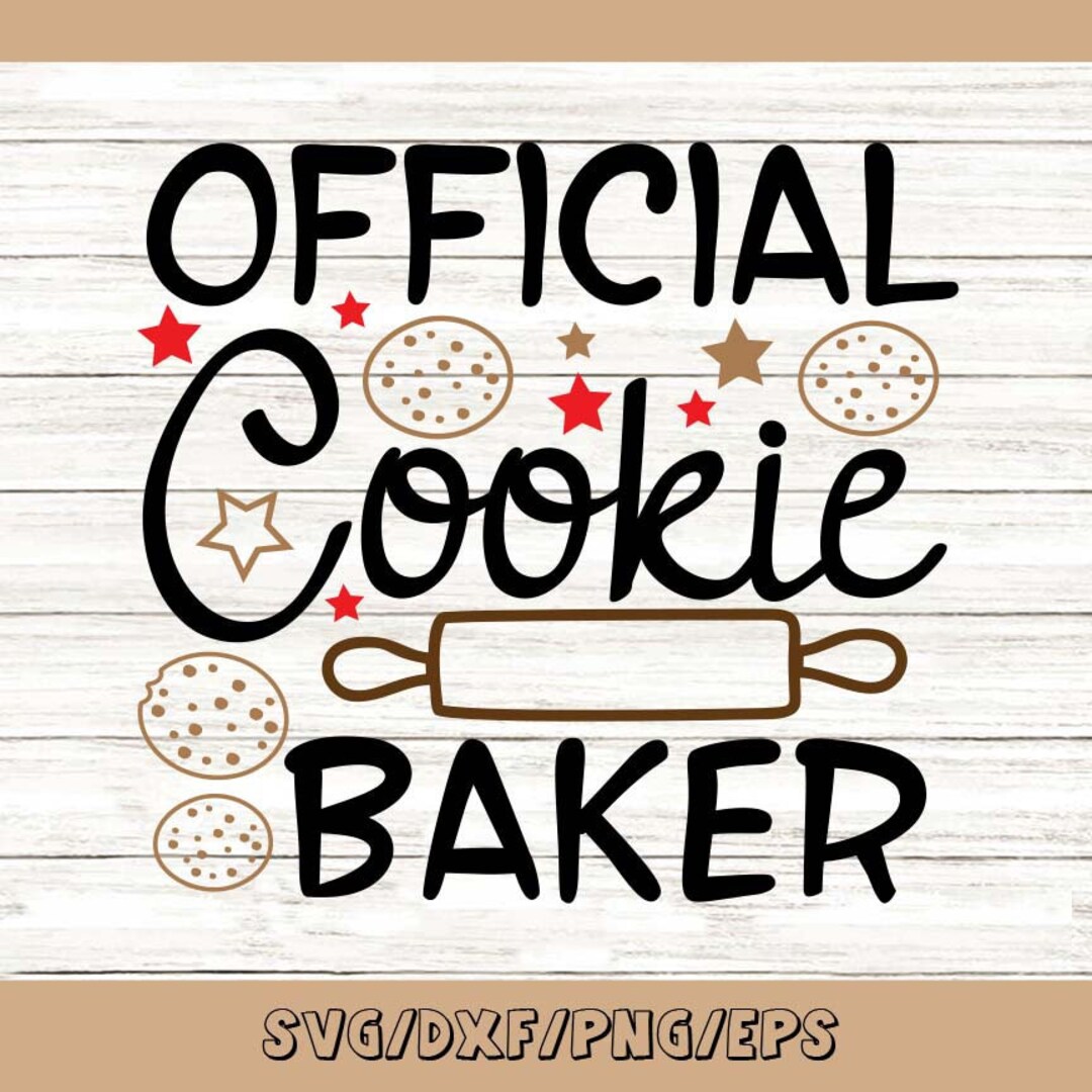 Official Cookie Baker Svg, Christmas Svg, Christmas Cookies Svg ...
