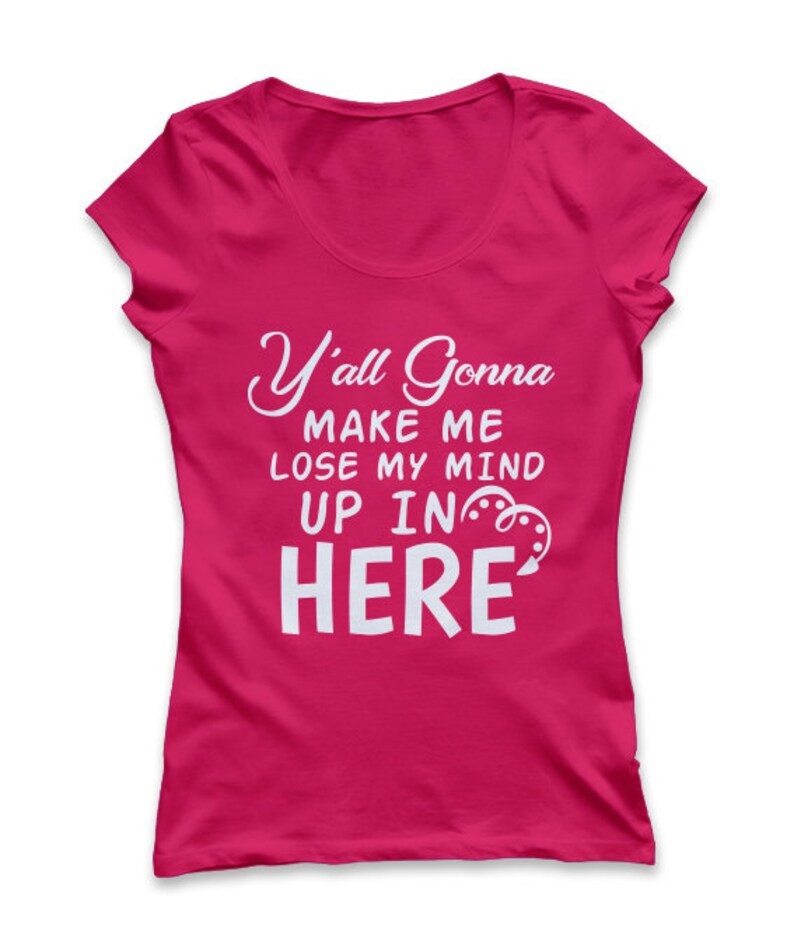 Gonna Lose My Mind Y'all Gonna Make Me Lose My Mind Svg - Etsy Gonna Lose My Mind Y'all Gonna Make Me Lose My Mind Svg - Etsy