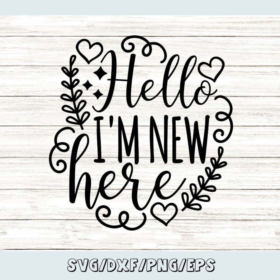 Hello I'm New Here Svg Newborn Svg New Baby Svg Baby | Etsy