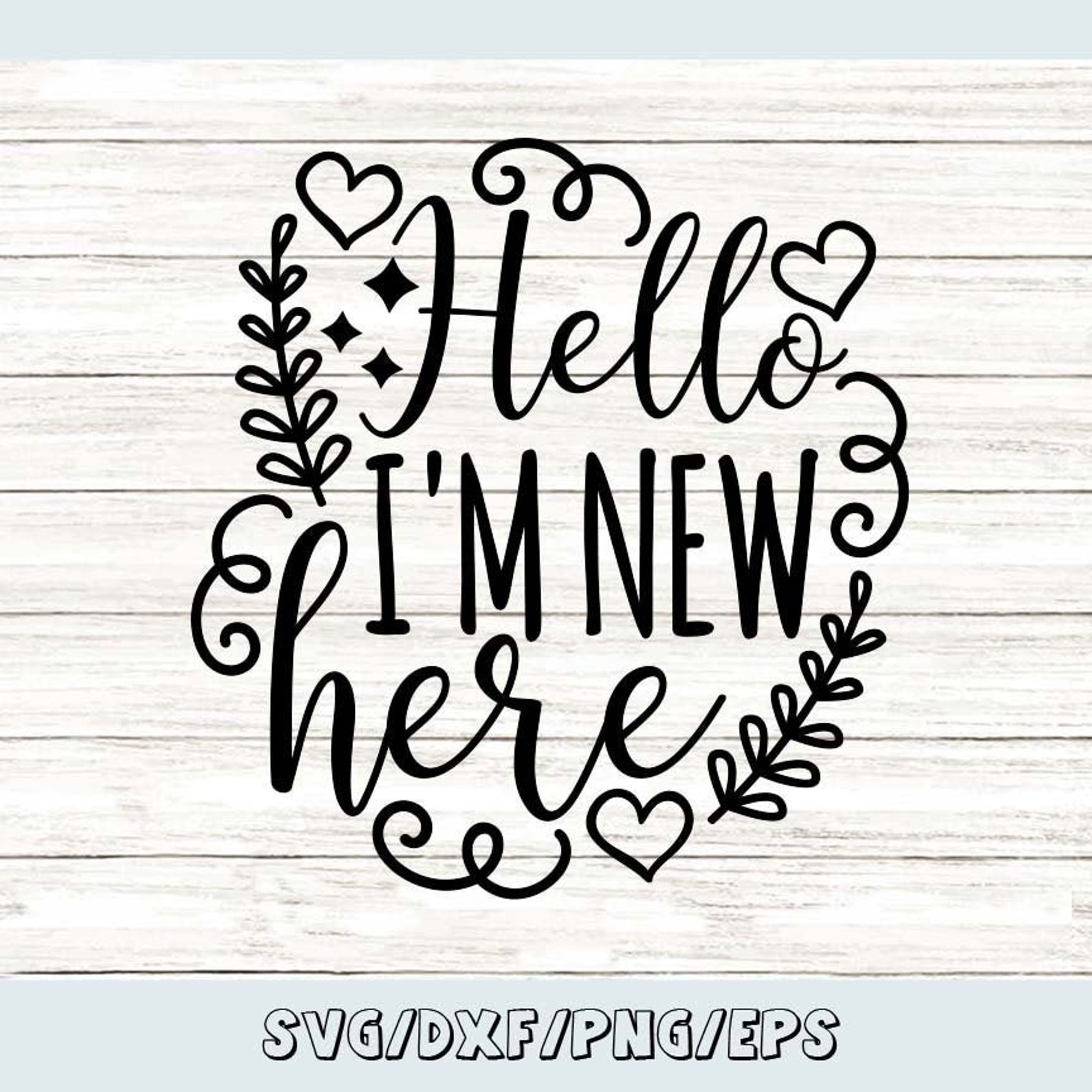 Hello I'm New Here Svg Newborn Svg New Baby Svg Baby | Etsy