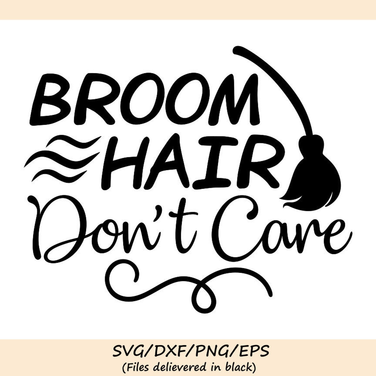 Broom Hair Don't Care Svg Halloween Svg Witch Svg Broom - Etsy