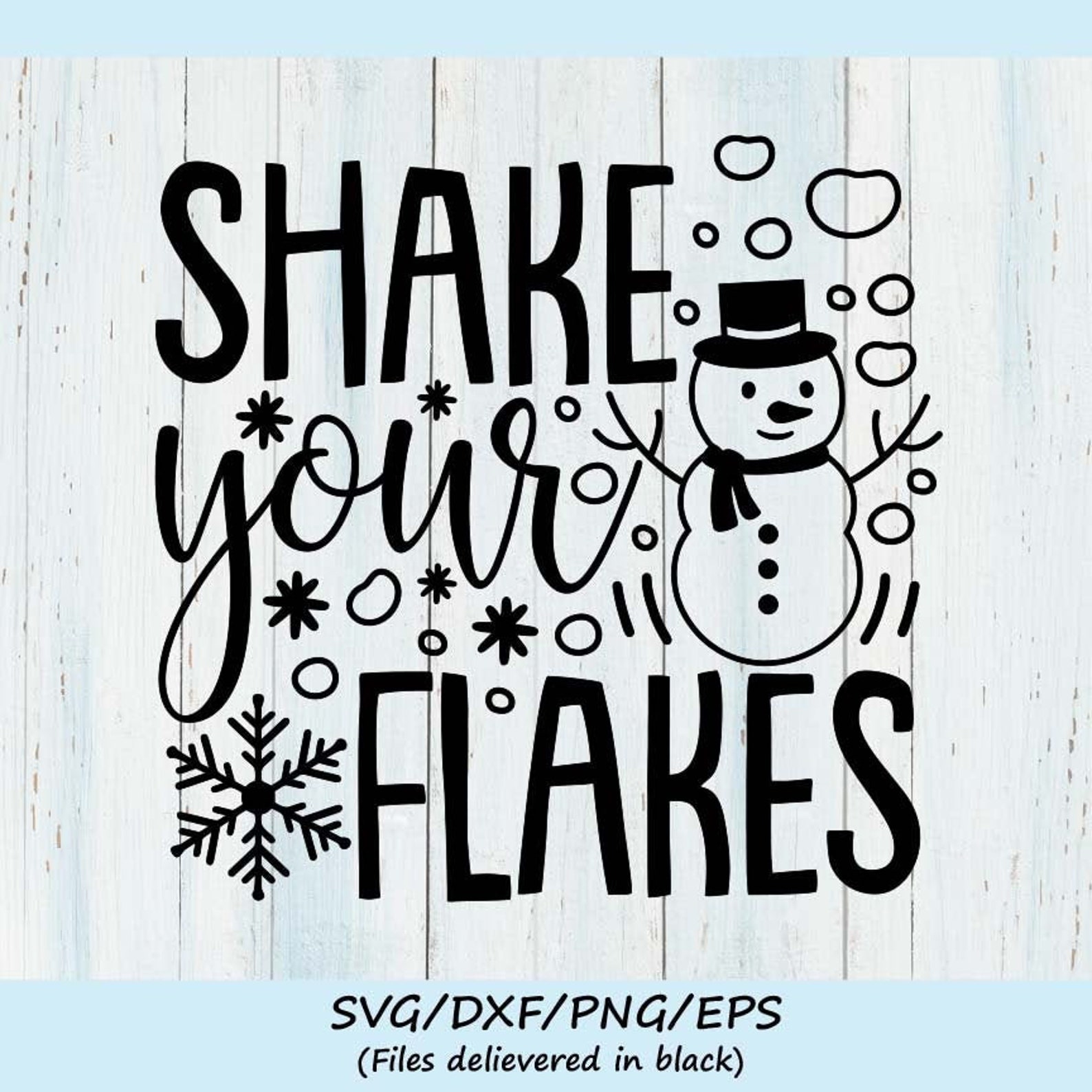 Shake Your Flakes Svg Christmas Svg Snowman Svg Snowflakes - Etsy